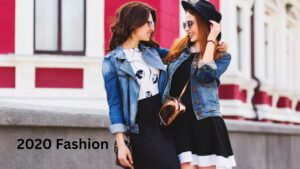 2020 Fashion Trends: Outfit Ideas You’ll Love